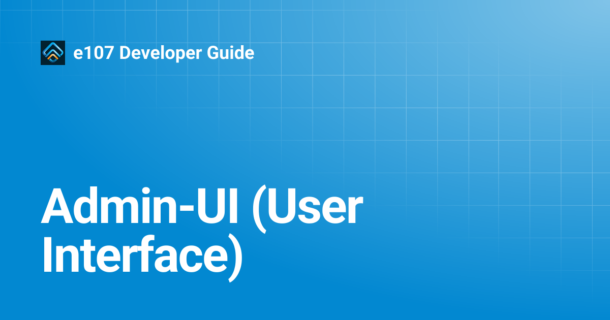 Admin-UI (User Interface) | e107 Developer Guide